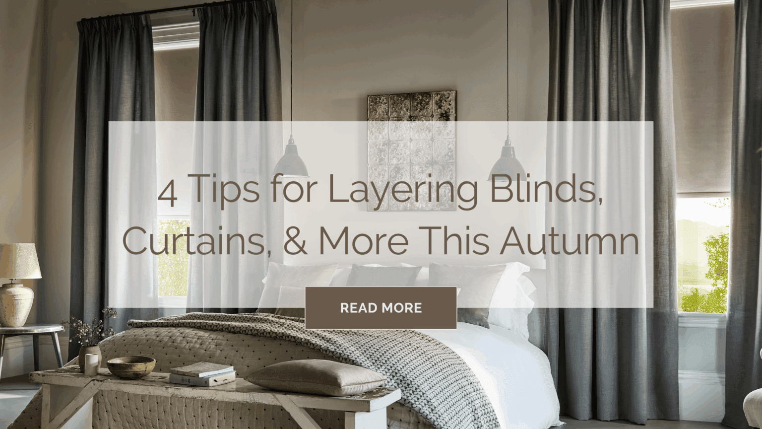 4 Fall Layering Tips for Blinds, Curtains, and More - Behind the Blinds
